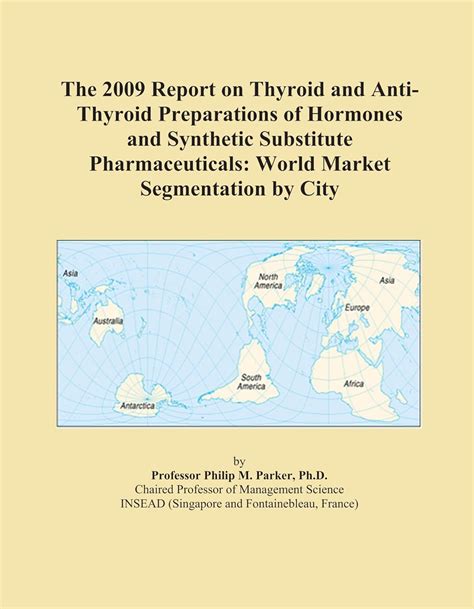 The 2009 Report On Thyroid And Anti Thyroid Preparations Of Hormones