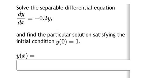 Solved Solve The Separable Differential Equation Dy 02y
