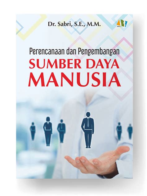 Perencanaan Dan Pengembangan Sumber Daya Manusia Arti Bumi Intaran