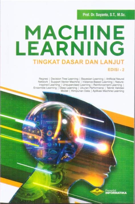 Machine Learning Tingkat Dasar Dan Lanjut Edisi 2 Penerbit Pt Setara Tedas Semesta