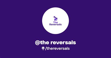 The Reversals Twitter Instagram Tiktok Linktree