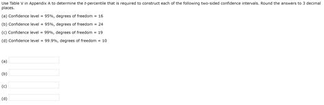 Solved Use Table V In Appendix A To Determine The