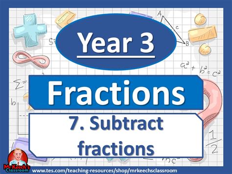 Year 3 Fractions Subtract Fractions White Rose Maths Teaching Resources