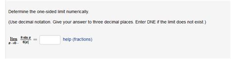 Solved Determine The One Sided Limit Numerically Use