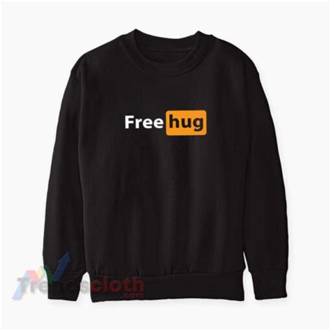 Porn Hub Free Hug Logo Parody Sweatshirt For Unisex