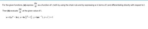 Solved For The Given Functions A Express Dtdw As A Chegg Com