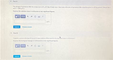 Solved Part Athe Dosage Of Technetium 99m ﻿for A Lung Scan