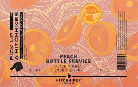 Peach Bottle Service Hitchhiker Brewing Co