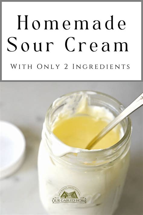 How To Make Sour Cream With 2 Ingredients Our Gabled Home Homemade