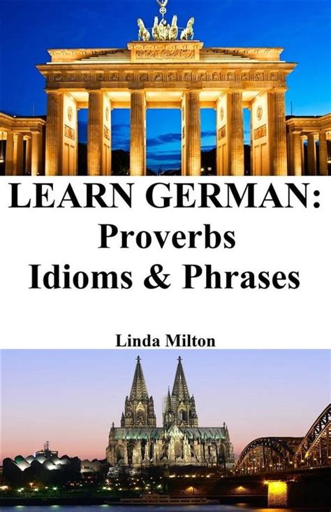 Learn German Proverbs Idioms Phrases Ebook Linda Milton