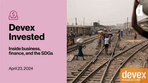 Devex Invested Highlights And Lowlights From The World Bank Spring