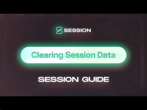 Session Guide Clearing Session Data