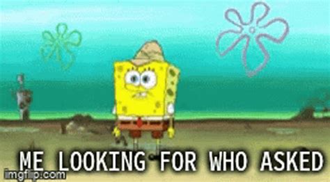 Me Looking For Who Asked Me Looking For Who Asked Meme  