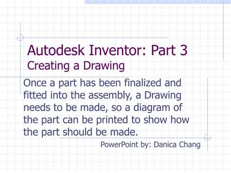 PPT Autodesk Inventor Part Creating A Drawing PowerPoint Presentation ID