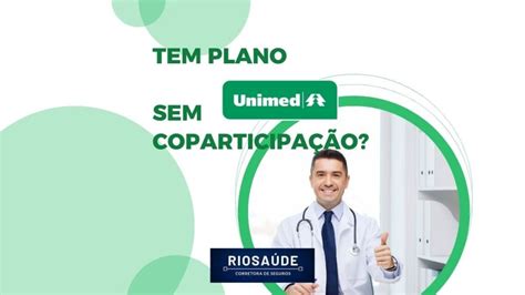 Tem Plano Unimed Sem Coparticipação Planos De Saúde Rj