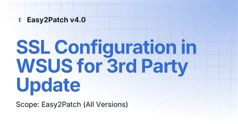 Ssl Configuration In Wsus For 3rd Party Update Easy2patch V4 0