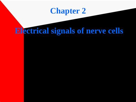 Ppt Chapter 2 Electrical Signals Of Nerve Cells 細胞內的電位記錄 玻璃電極，直徑 小於
