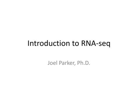 Ppt Introduction To Rna Seq Powerpoint Presentation Free Download