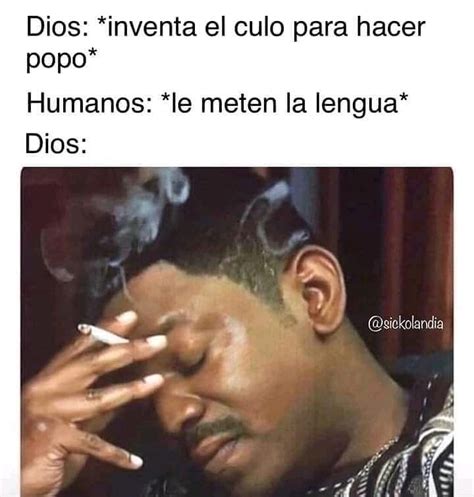 Dios Inventa El Culo Para Hacer Popo Humanos Le Meten La Lengua