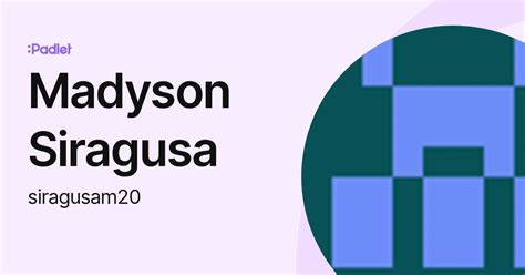 Madyson Siragusa Siragusam20 Profile Padlet