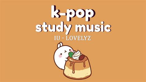 Iu Lovelyz Playlist Chill Study Relax The Best Collection Of K