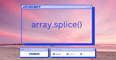 Javascript Array Splice Method The Splice Method Is Used To Remove