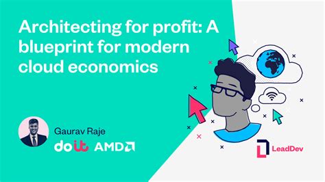 Architecting For Profit A Blueprint For Modern Cloud Economics Leaddev