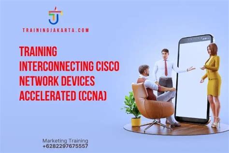 TRAINING INTERCONNECTING CISCO NETWORK DEVICES ACCELERATED CCNA Training Di Jakarta