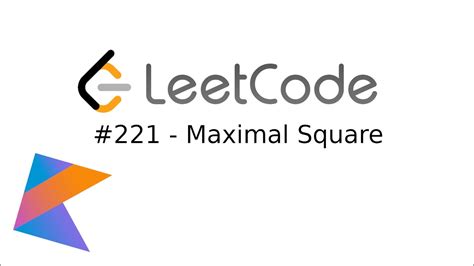 Terrible Leetcode In Kotlin 221 Maximal Square Youtube