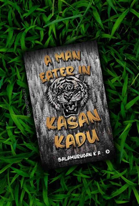A Man Eater In Kasan Kadu Balamurugan K A Book Review