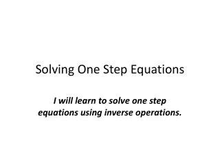 PPT Solving One Step Equations PowerPoint Presentation Free Download ID