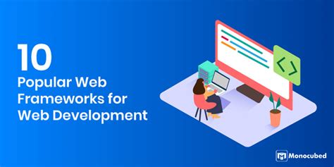 10 Most Popular Web Frameworks To Use In 2025 Monocubed