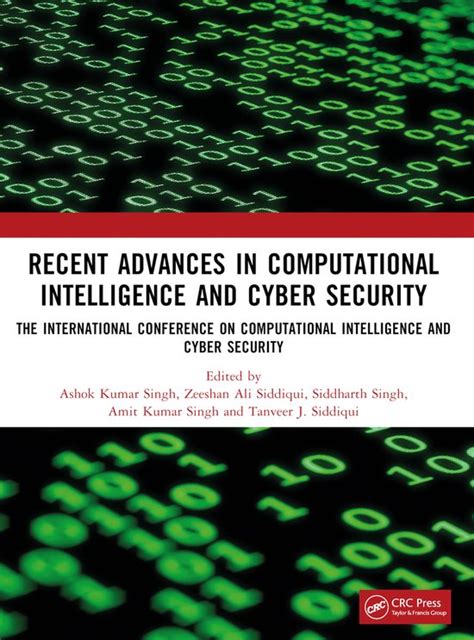 Recent Advances In Computational Intelligence And Cyber Security
