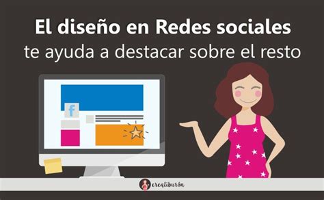 Hacer Un Buen Diseño En Redes Sociales Te Ayuda A Destacar Sobre La