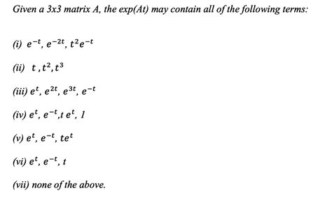 solved given a 3x3 matrix a the exp at may contain all of