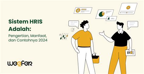 Sistem Hris Adalah Pengertian Manfaat Dan Contohnya 2024