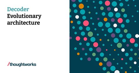 Evolutionary Architecture Thoughtworks