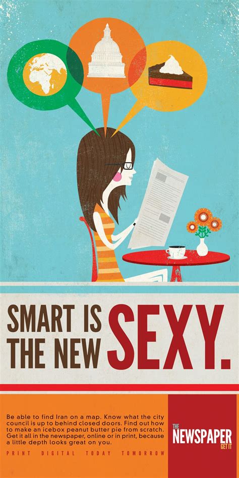 Smart Is The New Sexy Indeed Read Newspaper Great Ads Smart Girls