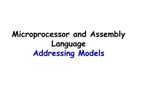 Ppt Microprocessor Operation Modes And Memory Addressing Powerpoint Presentation Id9669498