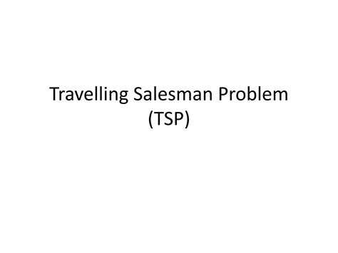 Travelling Salesman Problem Pptx
