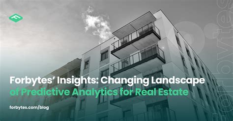 Forbytes Insights Predictive Analytics For Real Estate