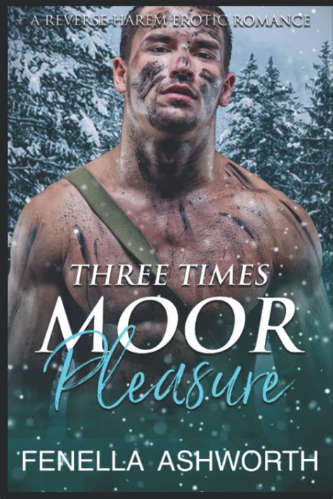 Three Times Moor Pleasure A Reverse Harem Erotic Romance Involving One Stranded Woman Three