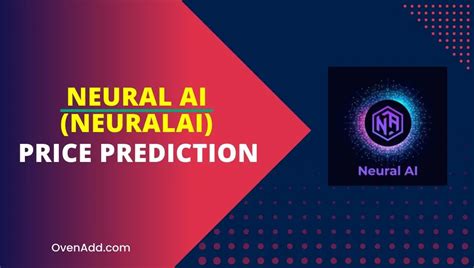 neural ai neuralai price prediction 2023 2024 2025 2030 is