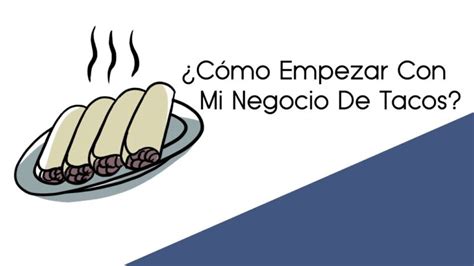 Descubre C Mo Vender Tacos Puede Ser Rentable En Tu Negocio Actualizado Septiembre