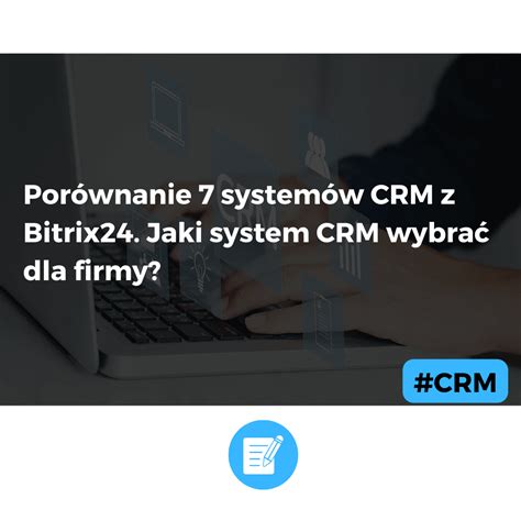 CRM Bitrix24 Darmowy System CRM Po Polsku ITrix