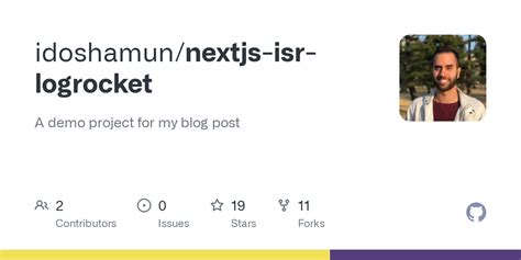 Github Idoshamunnextjs Isr Logrocket A Demo Project For My Blog Post