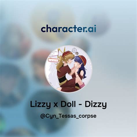 Chat With Lizzy X Doll Dizzy Character Ai Personalized Ai For