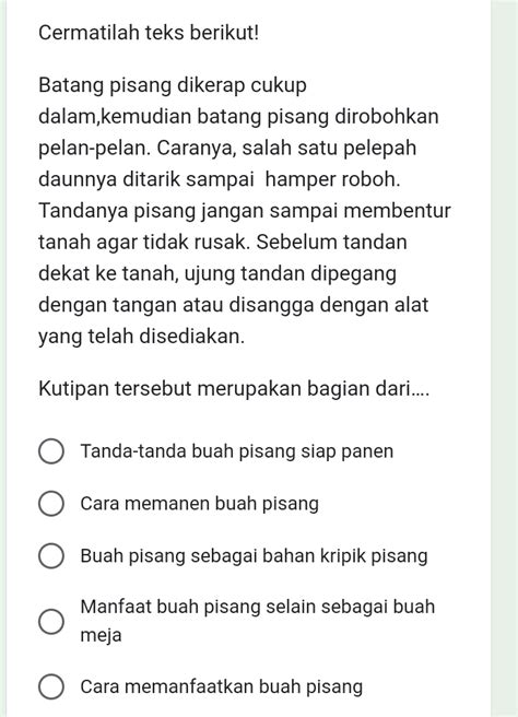 Solved Cermatilah Teks Berikut Batang Pisang Dikerap Cukup Dalam
