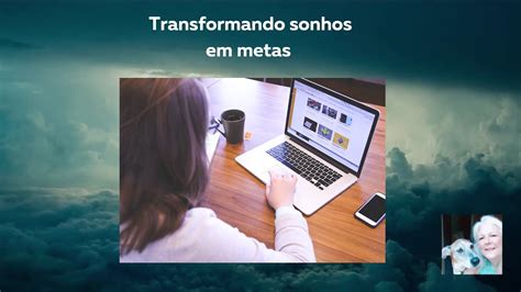 Transformando Sonhos Em Metas YouTube