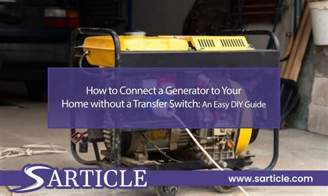 How To Connect Generator To House Without Transfer Switch An Easy Diy